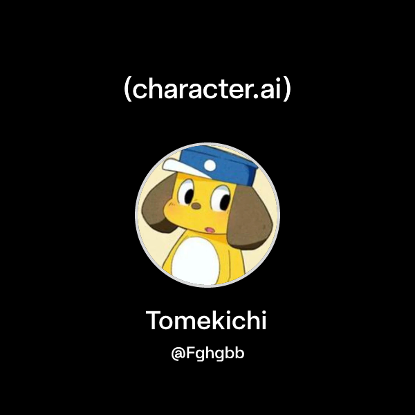 Chat with Tomekichi | character.ai | AI Chat, Reimagined–Your Words ...