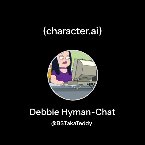 Chat with Debbie Hyman-Chat | character.ai | AI Chat, Reimagined–Your ...
