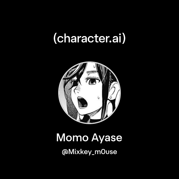 Chat with Momo Ayase | character.ai | AI Chat, Reimagined–Your Words. Your World.