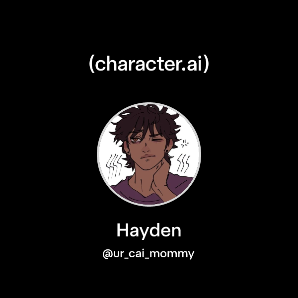 Chat with Hayden | character.ai | AI Chat, Reimagined–Your Words. Your ...