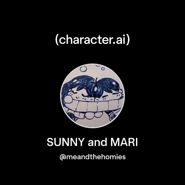 Chat with SUNNY and MARI | character.ai | AI Chat, Reimagined–Your ...