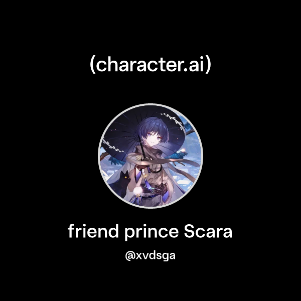 Chat with friend prince Scara | character.ai | AI Chat, Reimagined–Your ...