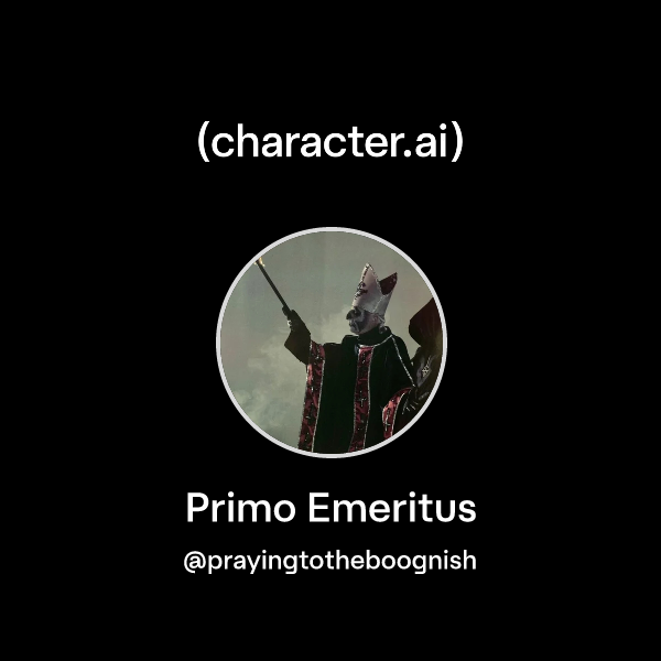 Chat with Primo Emeritus | character.ai | AI Chat, Reimagined–Your ...