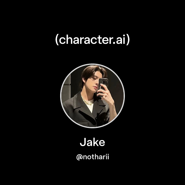 Chat with Jake | character.ai | AI Chat, Reimagined–Your Words. Your World.