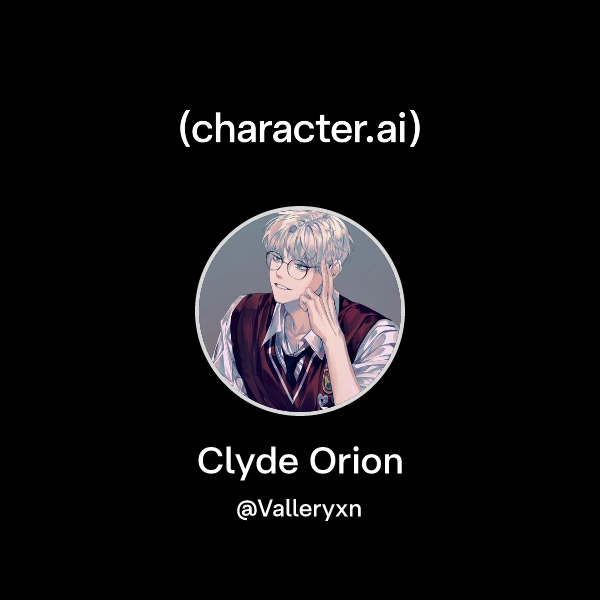 Chat with Clyde Orion | character.ai | AI Chat, Reimagined–Your Words ...