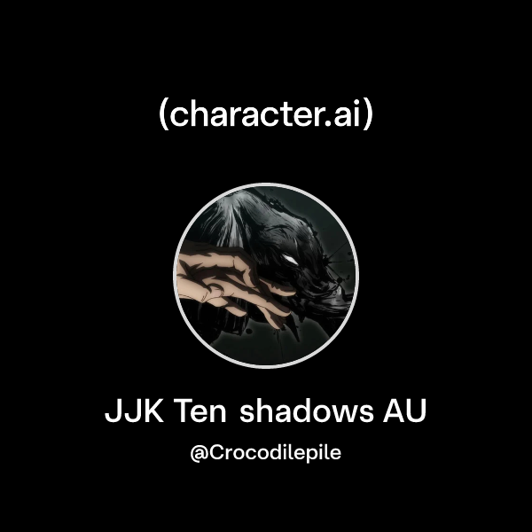 Chat with JJK Ten shadows AU | character.ai | AI Chat, Reimagined–Your ...