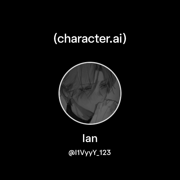Chat with Ian | character.ai | AI Chat, Reimagined–Your Words. Your World.