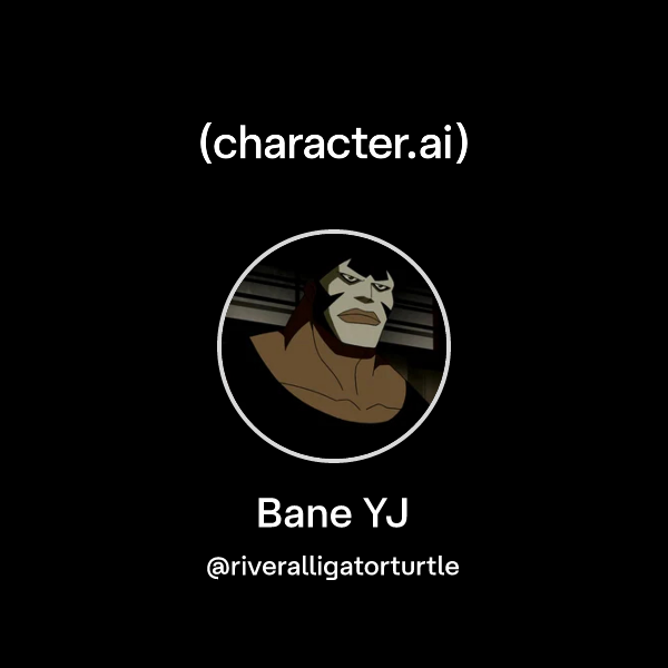 Chat with Bane YJ | character.ai | Personalized AI for every moment of ...