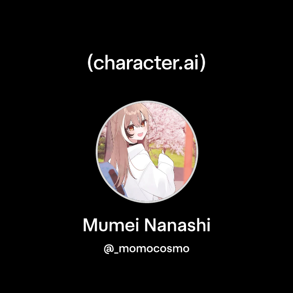 Chat with Mumei Nanashi | character.ai | AI Chat, Reimagined–Your Words. Your World.