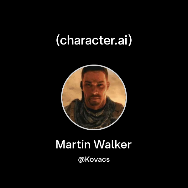 Chat with Martin Walker | character.ai | AI Chat, Reimagined–Your Words. Your World.