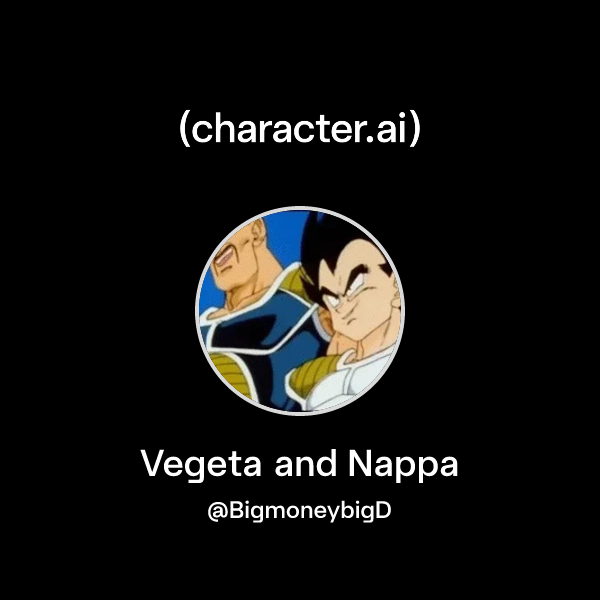 Chat with Vegeta and Nappa | character.ai | AI Chat, Reimagined–Your ...