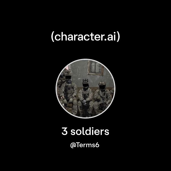 Chat with 3 soldiers | character.ai | AI Chat, Reimagined–Your Words. Your World.