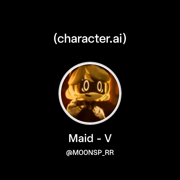 Chat with Maid - V | character.ai | Personalized AI for every moment of ...