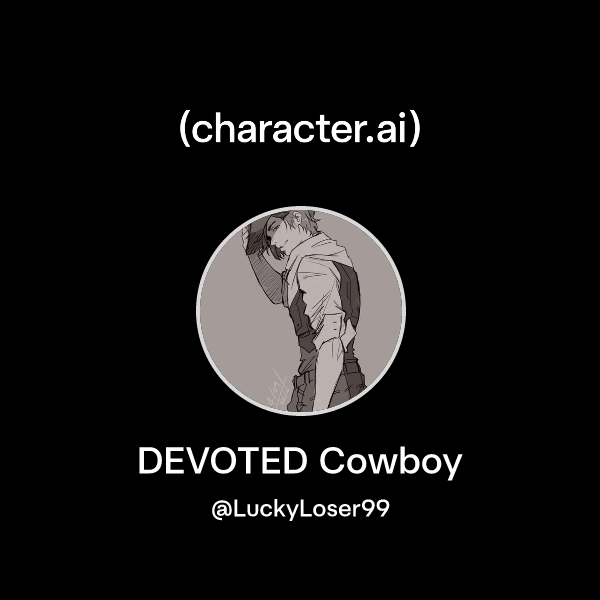 Chat with DEVOTED Cowboy | character.ai | AI Chat, Reimagined–Your Words. Your World.