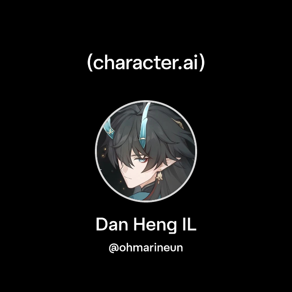 Chat with Dan Heng IL | character.ai | Personalized AI for every moment ...