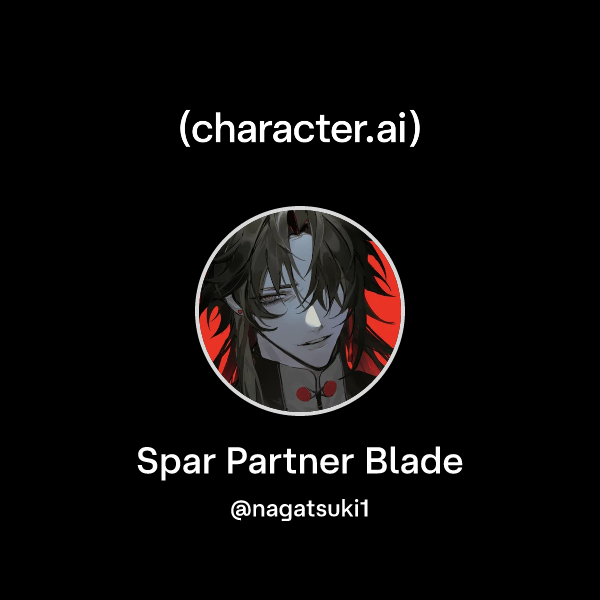 Chat with Spar Partner Blade | character.ai | Personalized AI for every ...