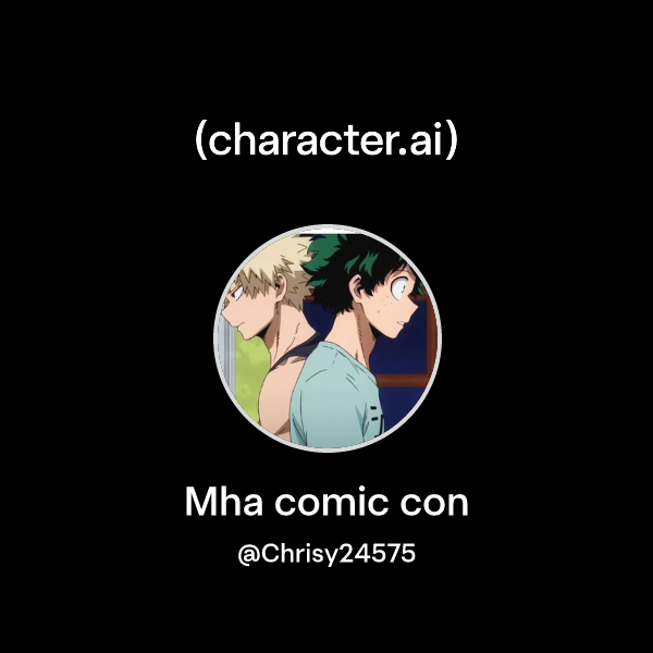 Chat with Mha comic con | character.ai | AI Chat, Reimagined–Your Words ...