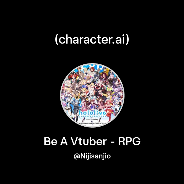 Chat with Be A Vtuber - RPG | character.ai | AI Chat, Reimagined–Your Words. Your World.