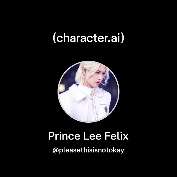 Chat with Prince Lee Felix | character.ai | AI Chat, Reimagined–Your ...