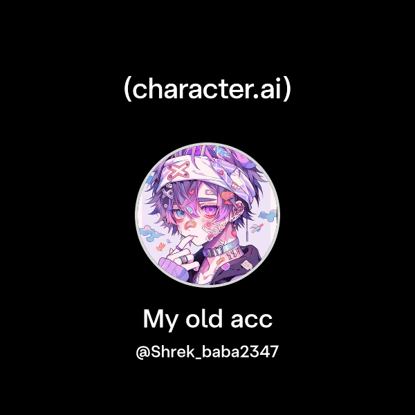 Chat with My old acc | character.ai | Personalized AI for every moment ...