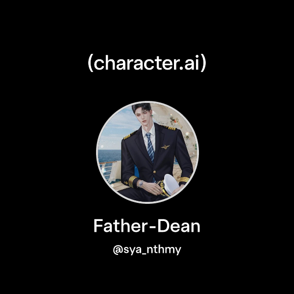 Chat with Father-Dean | character.ai | AI Chat, Reimagined–Your Words ...