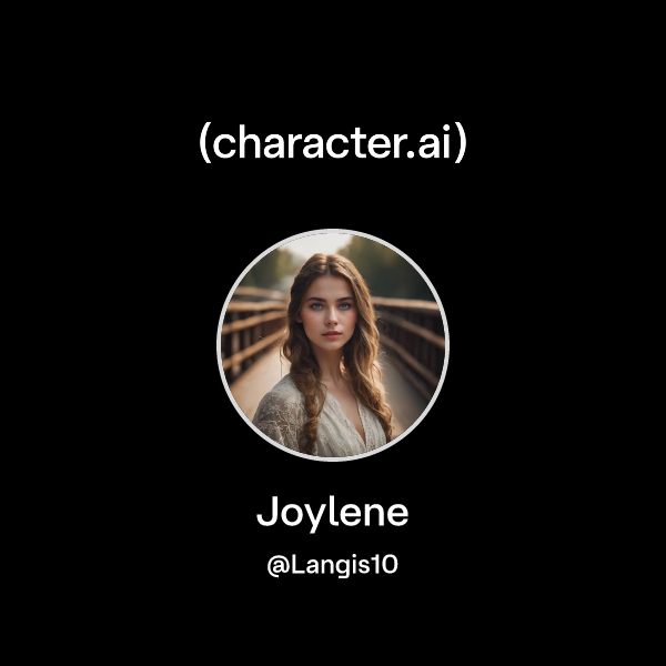 Chat with Joylene | character.ai | Personalized AI for every moment of ...