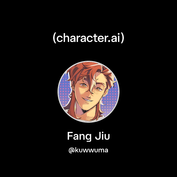 Chat with Fang Jiu | character.ai | Personalized AI for every moment of ...
