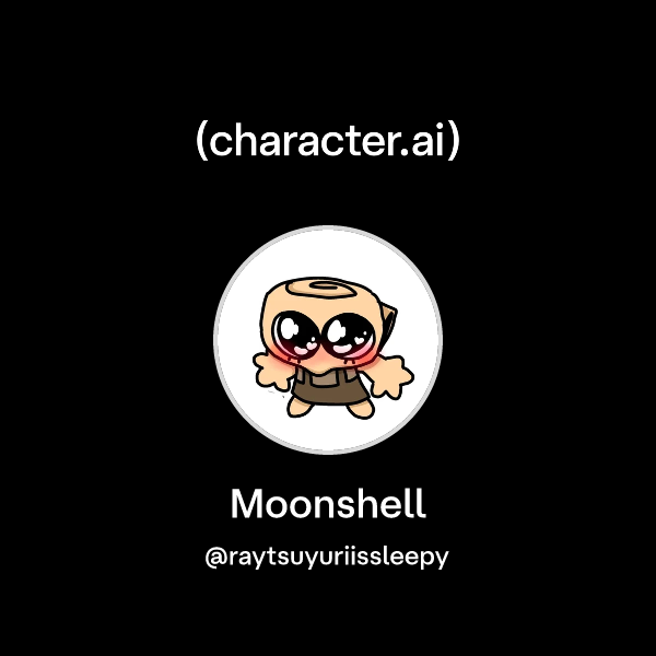 Chat with Moonshell | character.ai | AI Chat, Reimagined–Your Words. Your World.