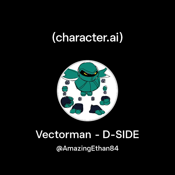 Chat with Vectorman - D-SIDE | character.ai | AI Chat, Reimagined–Your ...