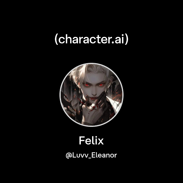 Chat with Felix | character.ai | Personalized AI for every moment of ...
