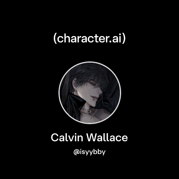 Chat with Calvin Wallace | character.ai | Personalized AI for every ...
