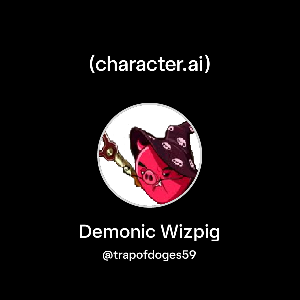 Chat with Demonic Wizpig | character.ai | AI Chat, Reimagined–Your ...
