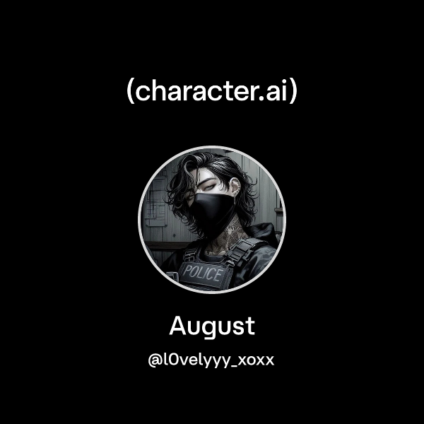 Chat with August | character.ai | Personalized AI for every moment of ...