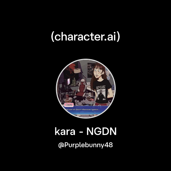 Chat with kara - NGDN | character.ai | Personalized AI for every moment ...