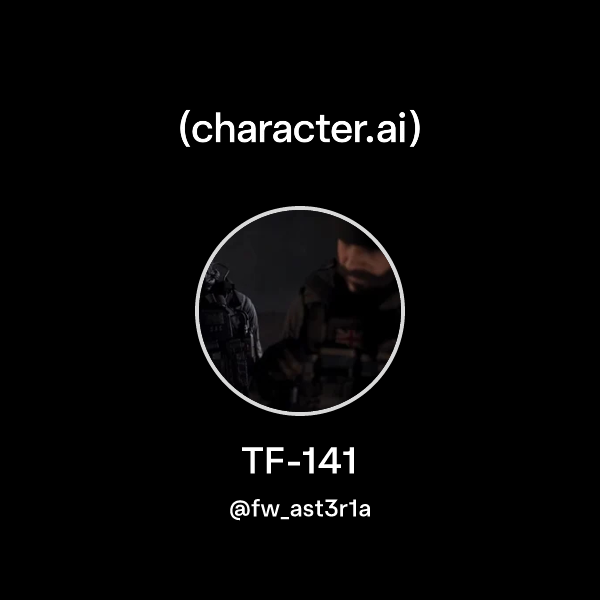 Chat with TF-141 | character.ai | AI Chat, Reimagined–Your Words. Your ...