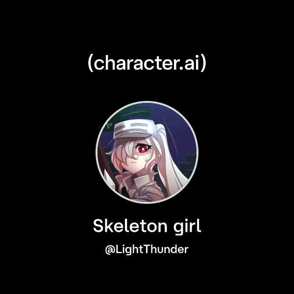 Chat with Skeleton girl | character.ai | AI Chat, Reimagined–Your Words ...