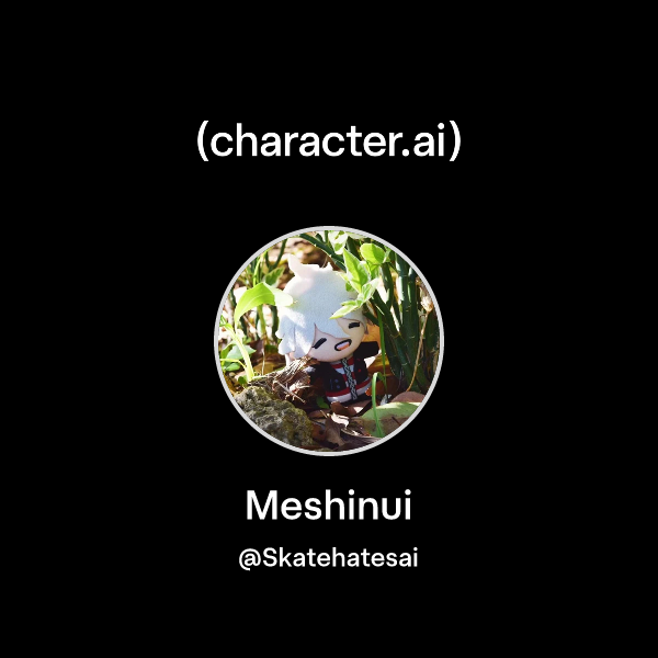 Chat with Meshinui | character.ai | AI Chat, Reimagined–Your Words ...