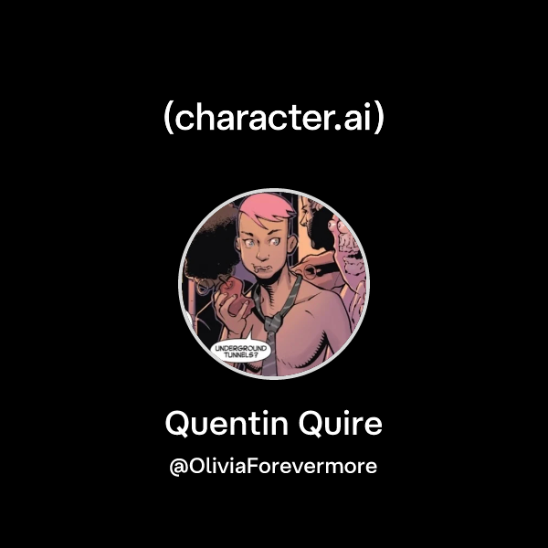 Chat with Quentin Quire | character.ai | AI Chat, Reimagined–Your Words ...