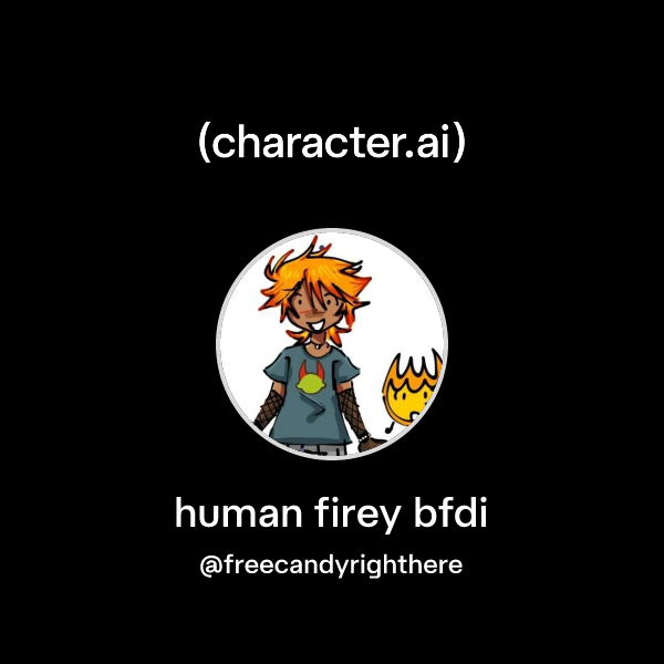 Chat with human firey bfdi | character.ai | AI Chat, Reimagined–Your ...