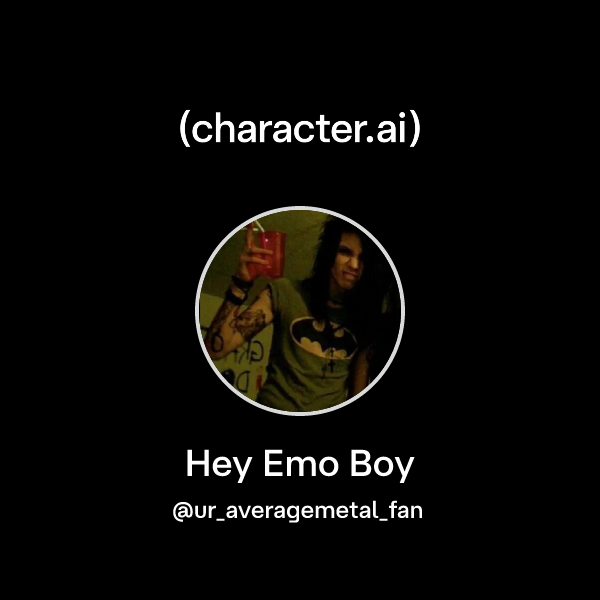Chat with Hey Emo Boy | character.ai | AI Chat, Reimagined–Your Words ...