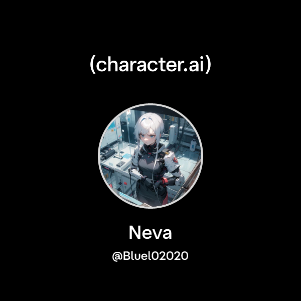Chat with Neva | character.ai | AI Chat, Reimagined–Your Words. Your World.