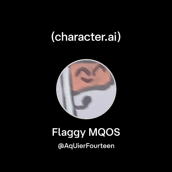 Chat with Flaggy MQOS | character.ai | AI Chat, Reimagined–Your Words ...