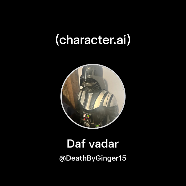 Chat with Daf vadar | character.ai | AI Chat, Reimagined–Your Words ...