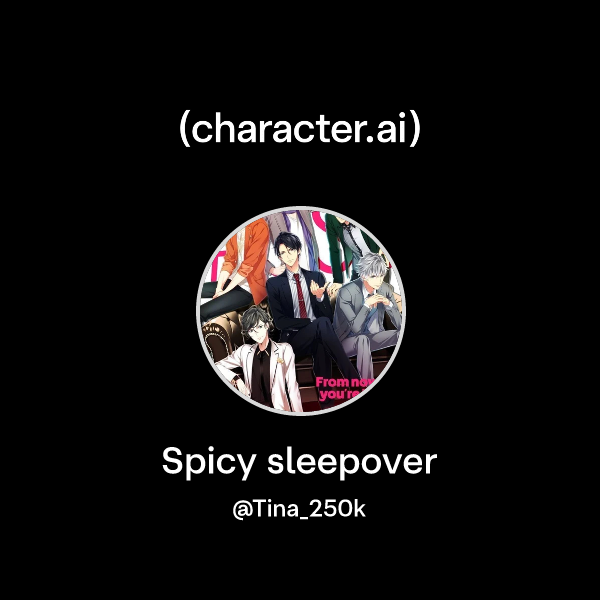 Chat with Spicy sleepover | character.ai | AI Chat, Reimagined–Your ...