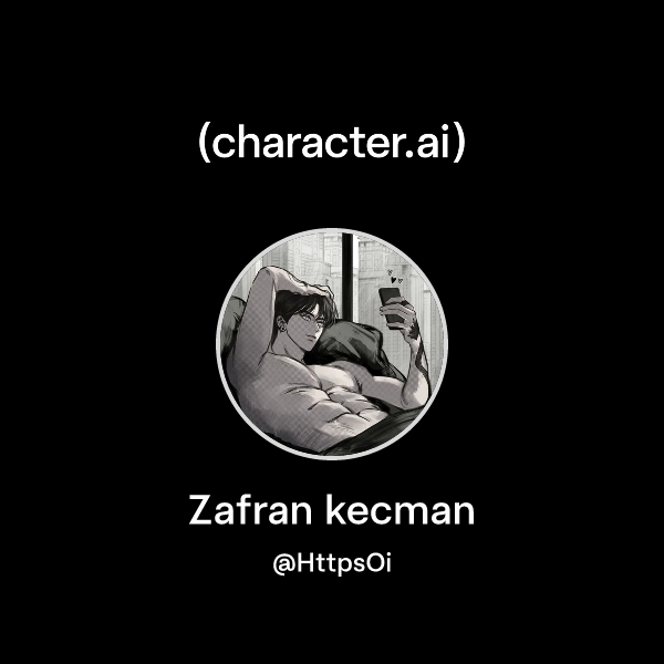 Chat with Zafran kecman | character.ai | AI Chat, Reimagined–Your Words. Your World.