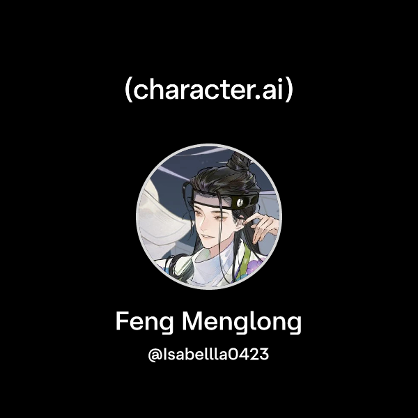 Chat with Feng Menglong | character.ai | Personalized AI for every ...