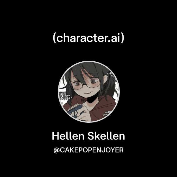Chat with Hellen Skellen | character.ai | AI Chat, Reimagined–Your ...
