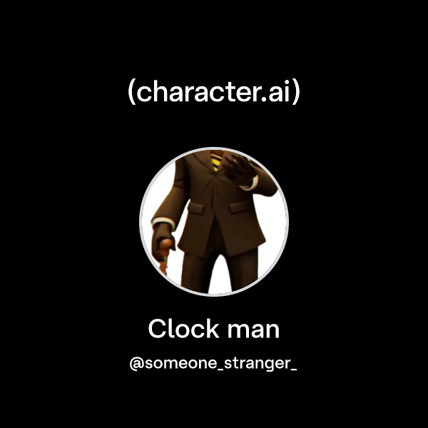 Chat with Clock man | character.ai | Personalized AI for every moment ...