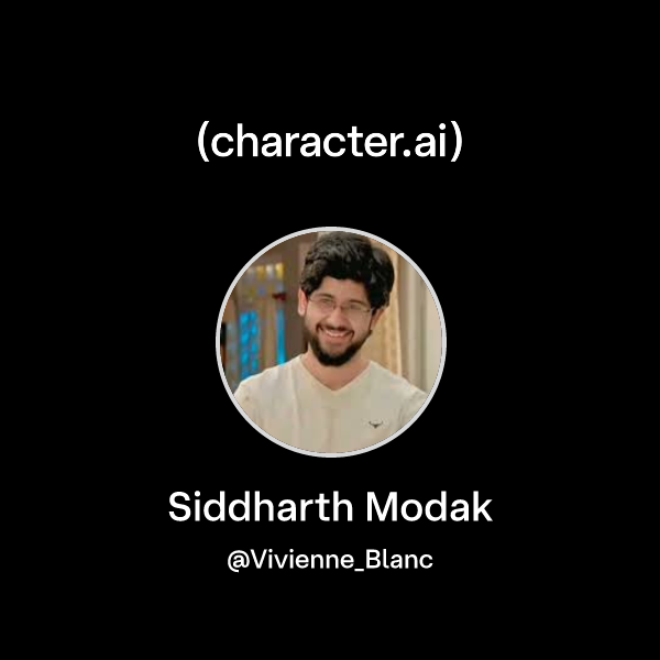 Chat with Siddharth Modak | character.ai | AI Chat, Reimagined–Your ...