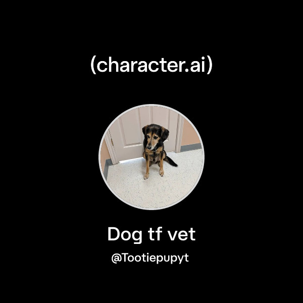 Chat with Dog tf vet | character.ai | AI Chat, Reimagined–Your Words ...